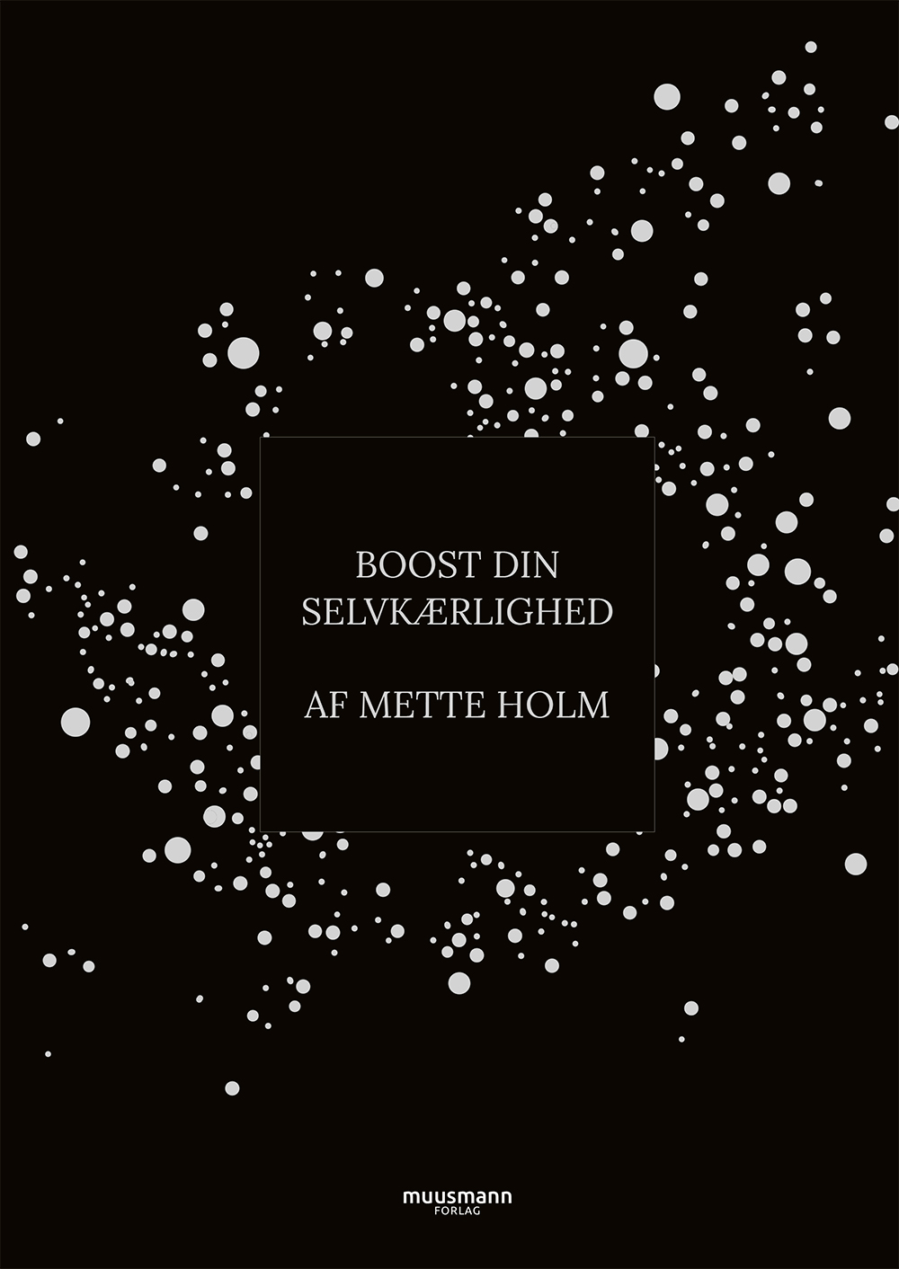 Boost din selvkærlighed - Muusmann Forlag